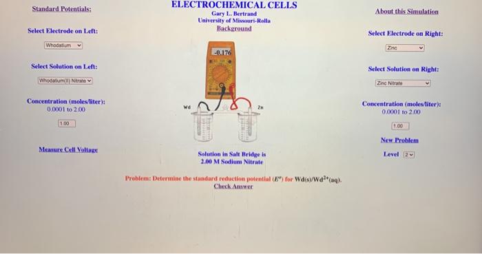 Solved use the web.mst.edu electrochemical cells simulation | Chegg.com