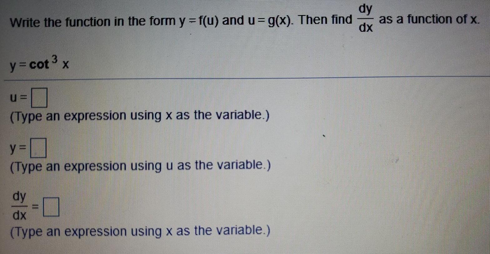 Solved dy Write the function in the form y = f(u) and u= | Chegg.com