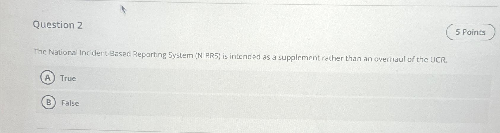 Solved Question 2The National Incident-Based Reporting | Chegg.com