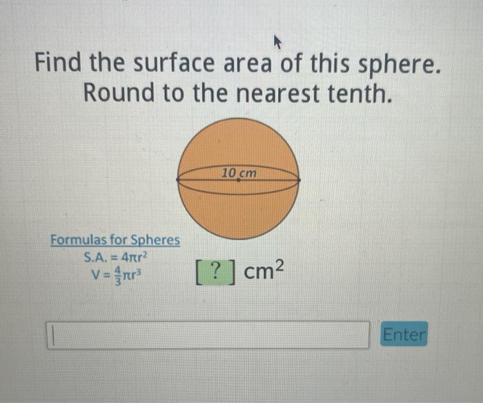 Solved Find the surface area of this sphere. Round to the | Chegg.com