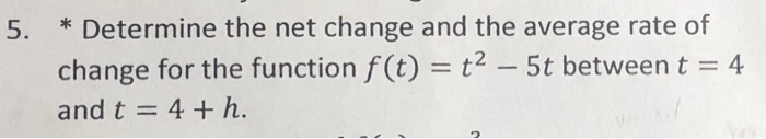 Solved 5. * Determine the net change and the average rate of | Chegg.com Solved 5. * Determine the net change and the average rate of | Chegg.com
