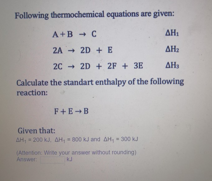 Solved Following thermochemical equations are given: A+B → C | Chegg.com
