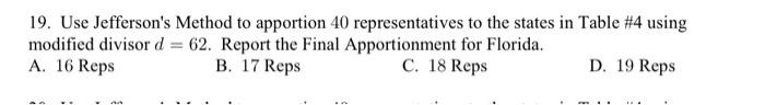 Solved 19. Use Jefferson's Method to apportion 40 | Chegg.com