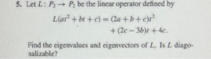 Solved Let L:P2→P2 be the linear operator defined by | Chegg.com