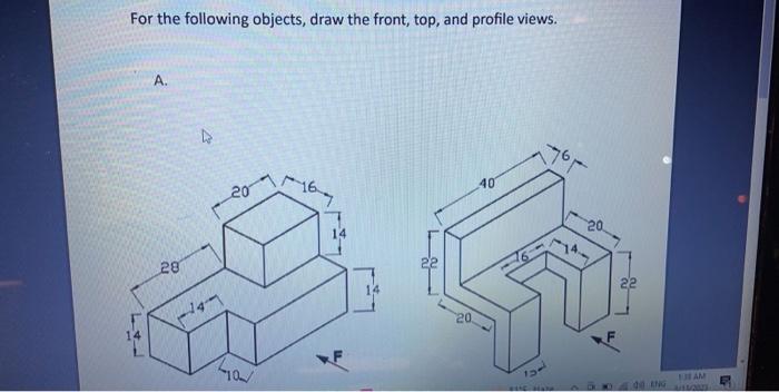 Solved For the following objects, draw the front, top, and | Chegg.com