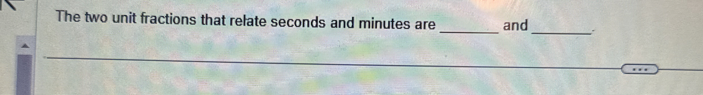 Solved The two unit fractions that relate seconds and | Chegg.com