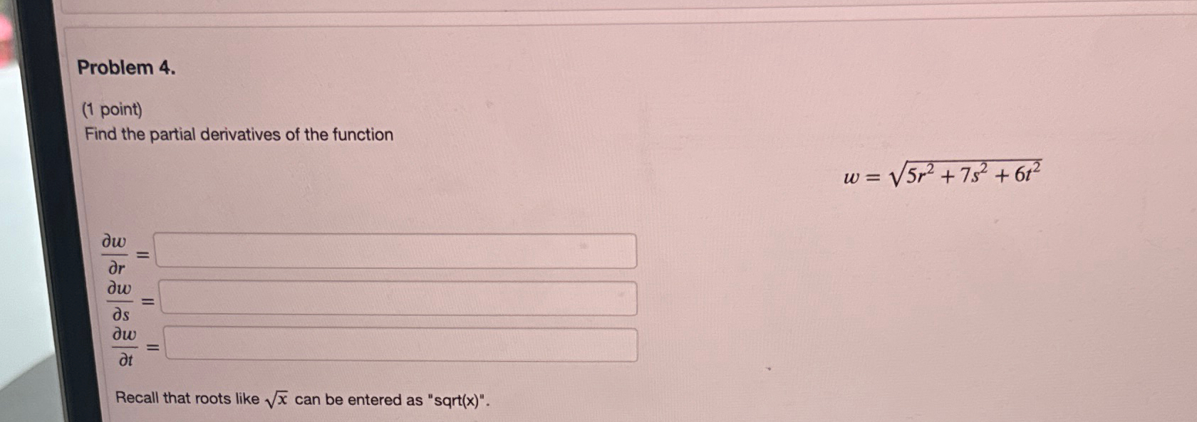 Solved Problem 4.(1 ﻿point)Find the partial derivatives of | Chegg.com