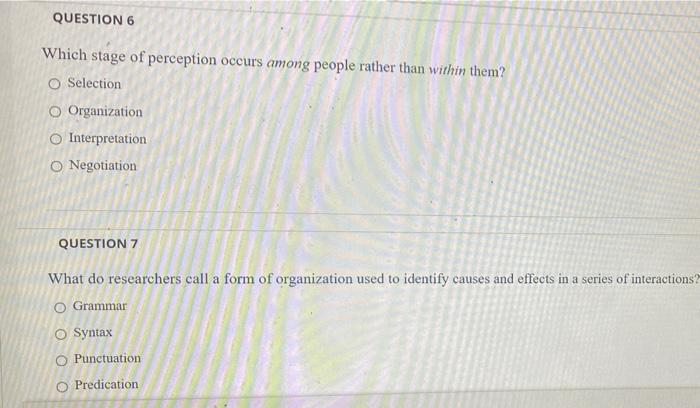 Solved QUESTION 6 Which stage of perception occurs among | Chegg.com