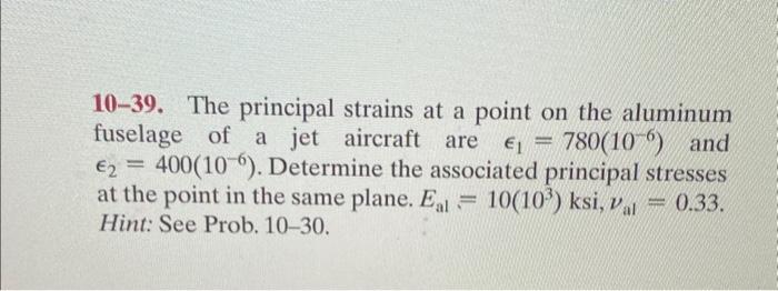 Solved 10-39. The principal strains at a point on the | Chegg.com