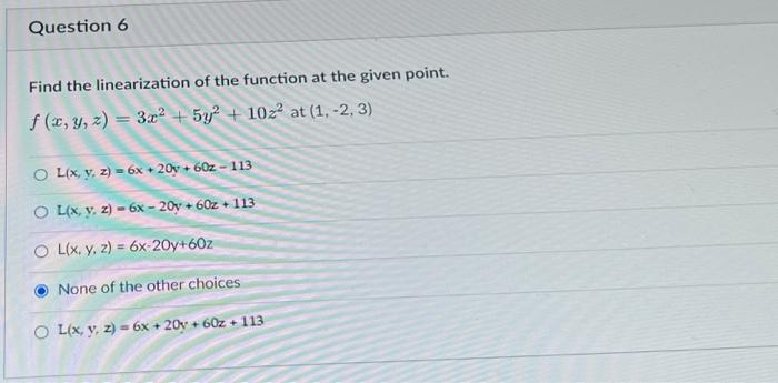 Solved Find the linearization of the function at the given | Chegg.com