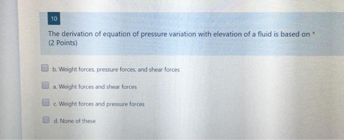 Solved 10 * The derivation of equation of pressure variation | Chegg.com