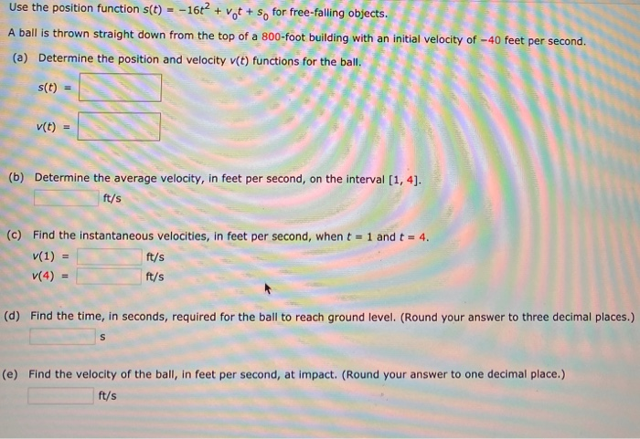 Solved Use The Position Function S T 16t2 Vt S For