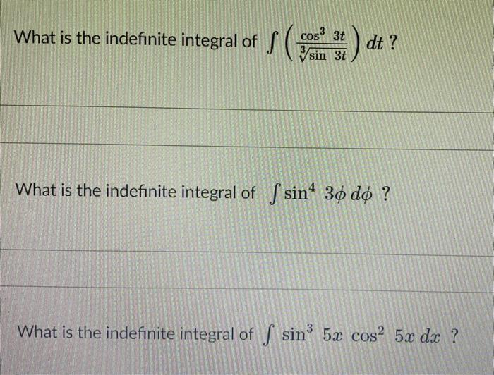 Solved What is the indefinite integral of s COS 3t dt? sin | Chegg.com