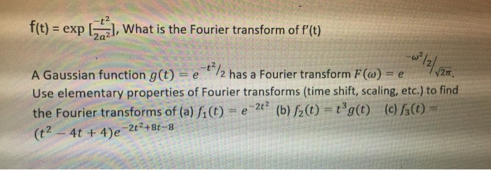 Solved f(t) = exp (2) What is the Fourier transform of f(t) | Chegg.com