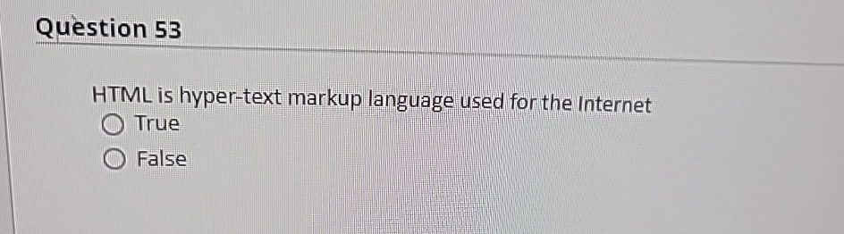 Solved Question 53HTML is hyper-text markup language used | Chegg.com