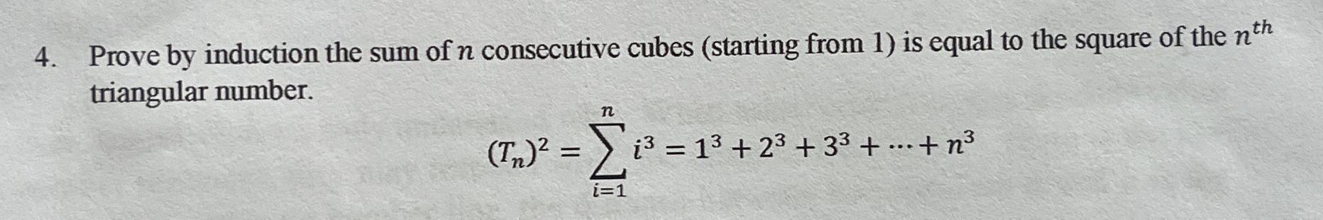 Solved Prove by induction the sum of n ﻿consecutive cubes | Chegg.com