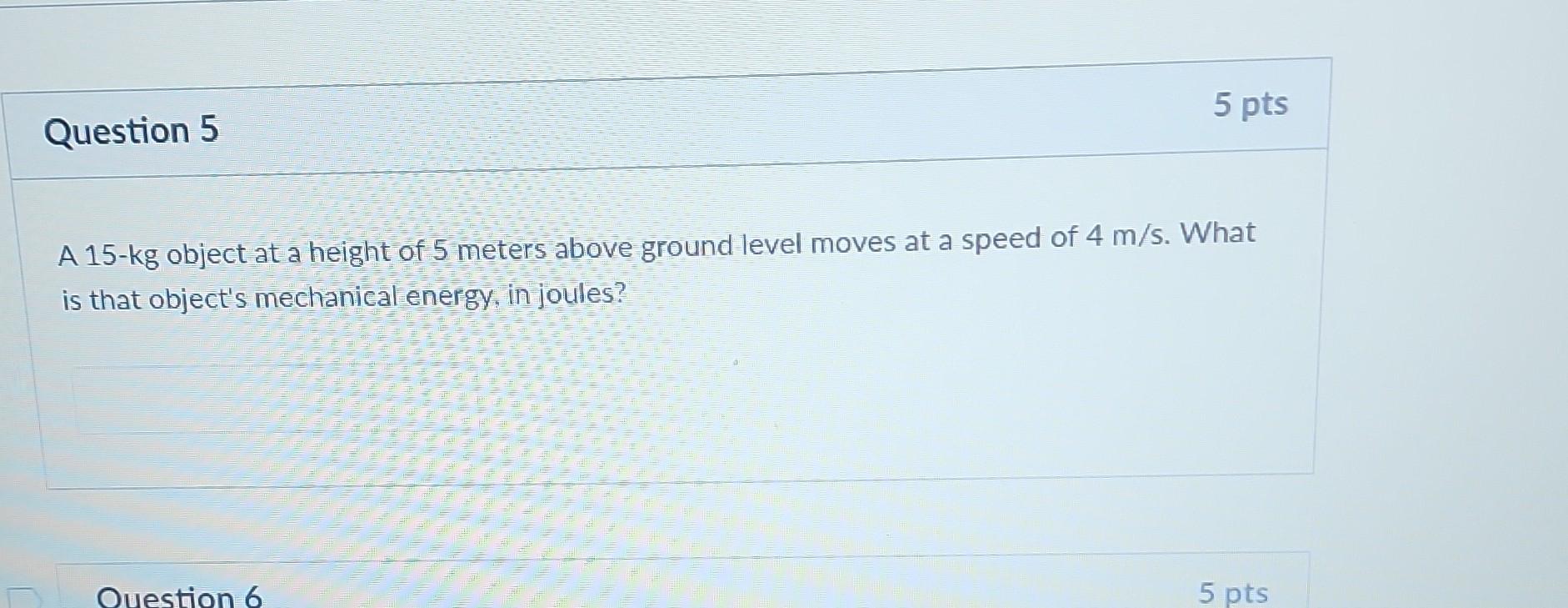 Solved A 15-kg object at a height of 5 meters above ground | Chegg.com