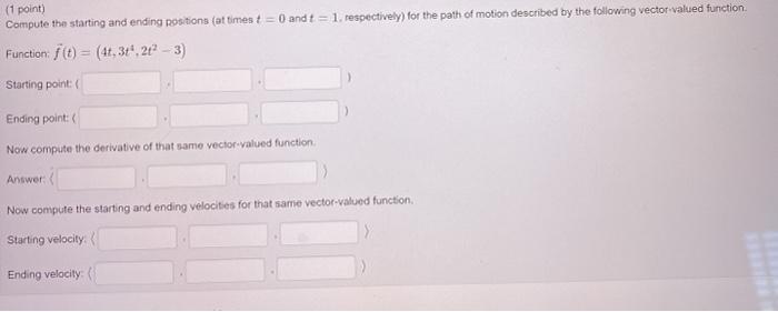 Solved (1 point) Compute the starting and ending positions | Chegg.com