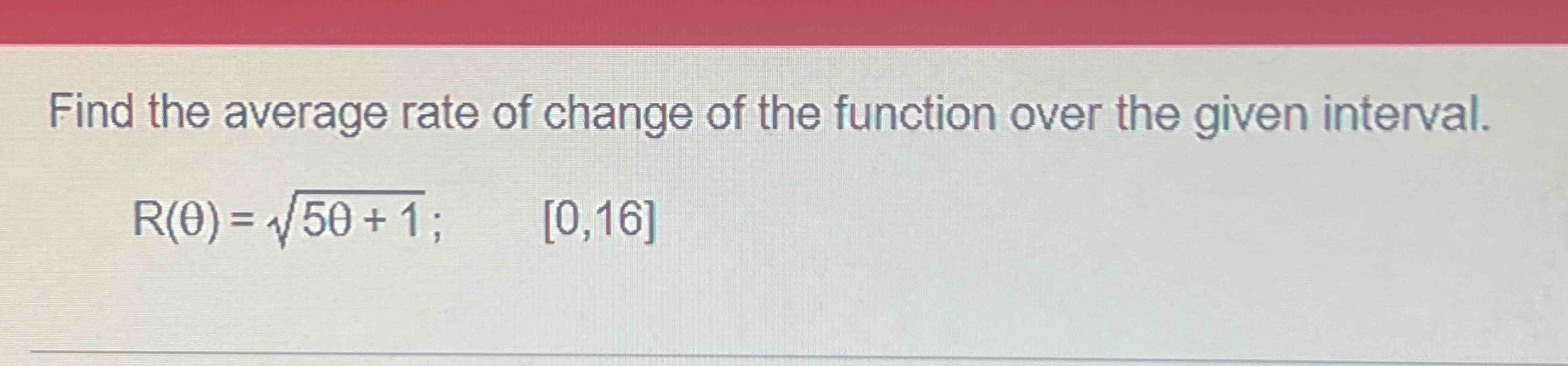 Solved Find the average rate of change of the function over | Chegg.com