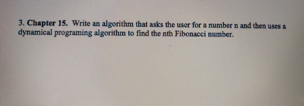 Solved 3. Chapter 15. Write an algorithm that asks the user | Chegg.com
