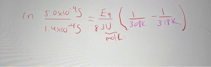 Solved How do you isolate for Ea? Ive plugged in all the | Chegg.com