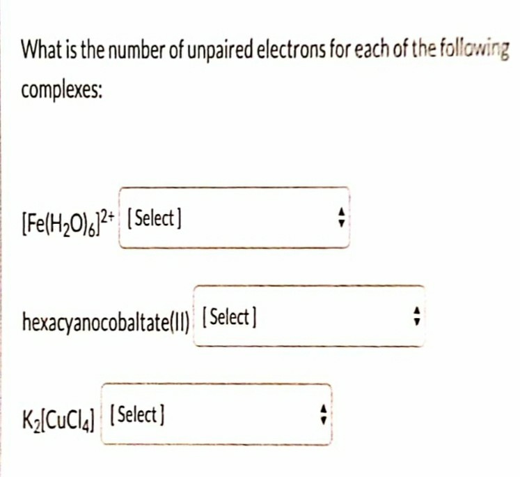 Solved What is the number of unpaired electrons for each of | Chegg.com