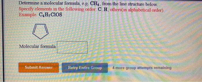 Solved Determine a molecular formula, e.g. CH4, from the | Chegg.com