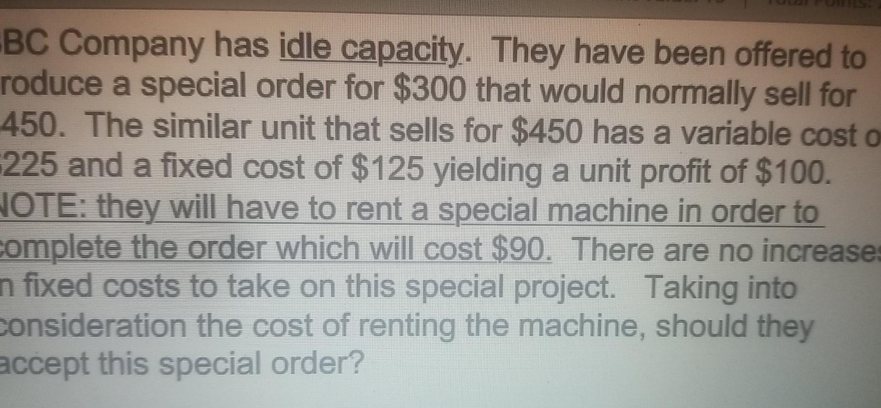 Solved BC Company has idle capacity. They have been offered | Chegg.com