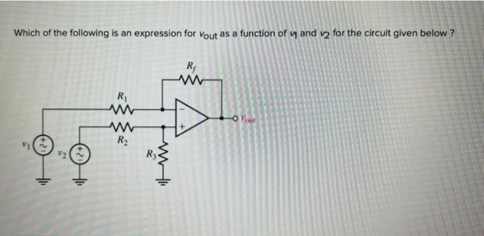 Solved Which of the following is an expression for vout as | Chegg.com