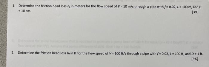 Solved 1. Determine the friction head loss hj in meters for | Chegg.com