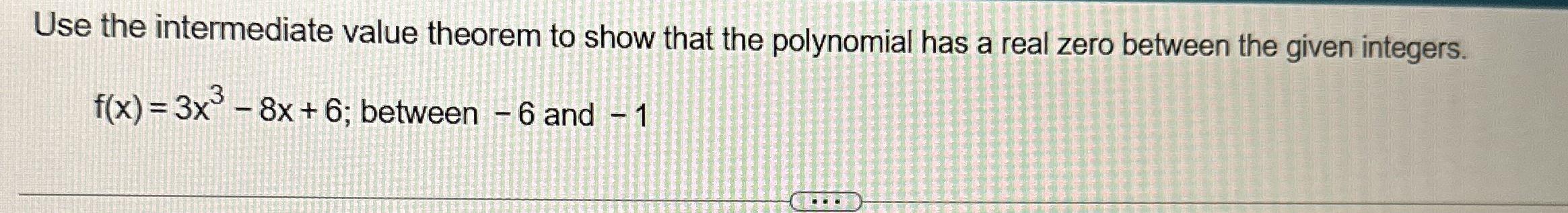 Solved Use the intermediate value theorem to show that the | Chegg.com