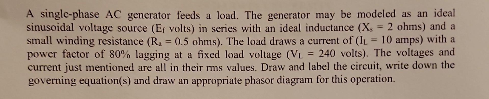 Solved A single-phase AC generator feeds a load. The | Chegg.com