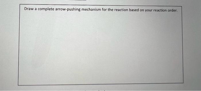 Draw a complete arrow pushing mechanism for the | Chegg.com
