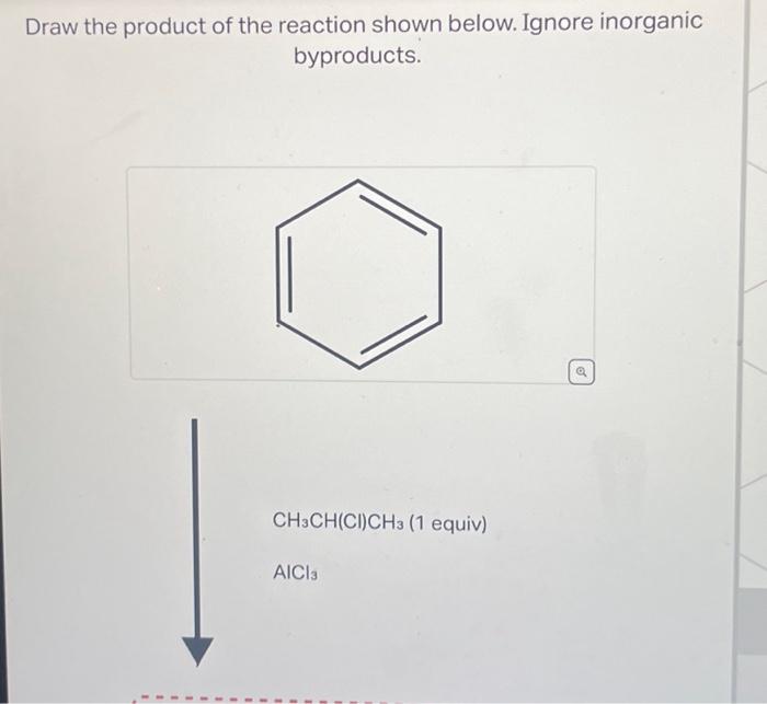 Solved Draw the product of the reaction shown below. Ignore | Chegg.com