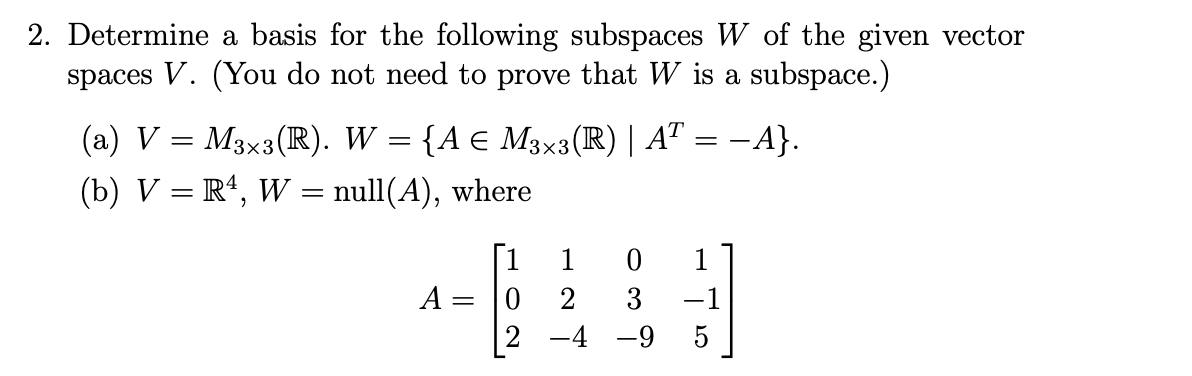 Solved Determine a basis for the following subspaces W ﻿of | Chegg.com