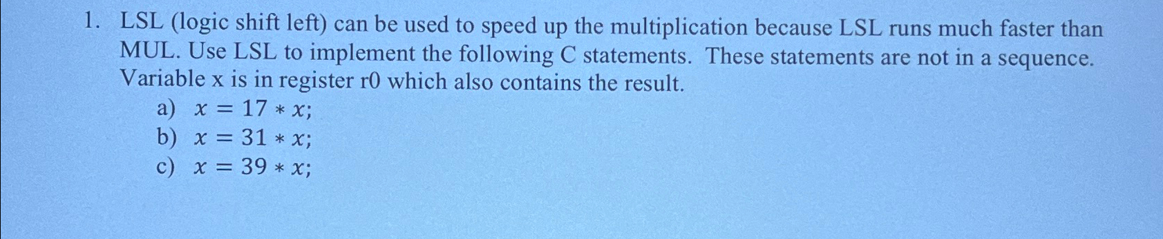 Solved LSL (logic shift left) ﻿can be used to speed up the | Chegg.com