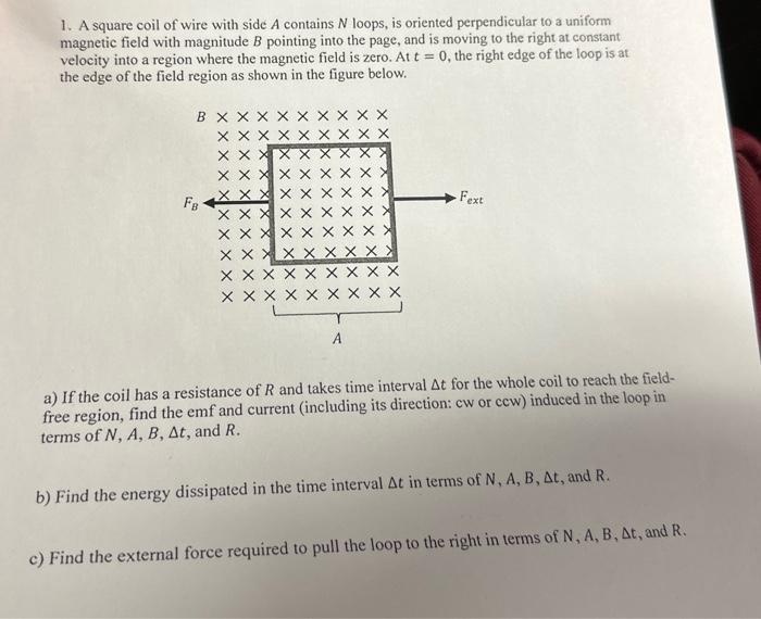 Solved 1. A square coil of wire with side A contains N | Chegg.com
