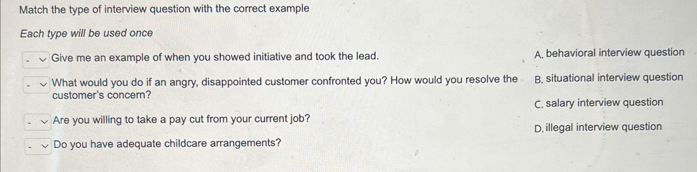 Solved Match the type of interview question with the correct | Chegg.com