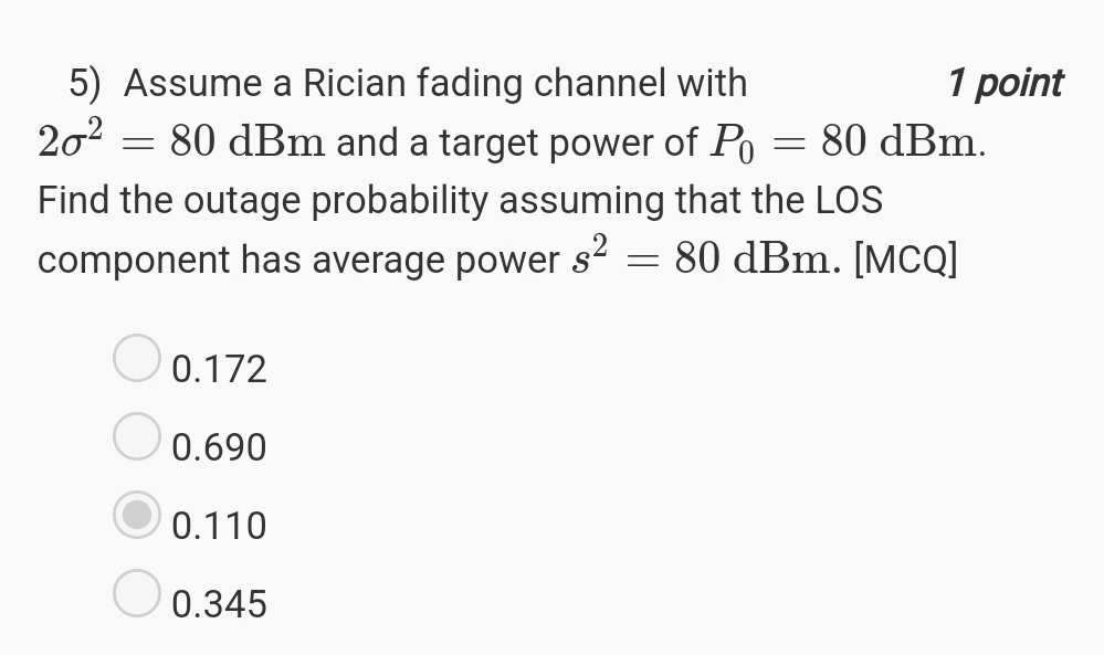 Solved Assume a Rician fading channel with2σ2=80dBm ﻿and a | Chegg.com