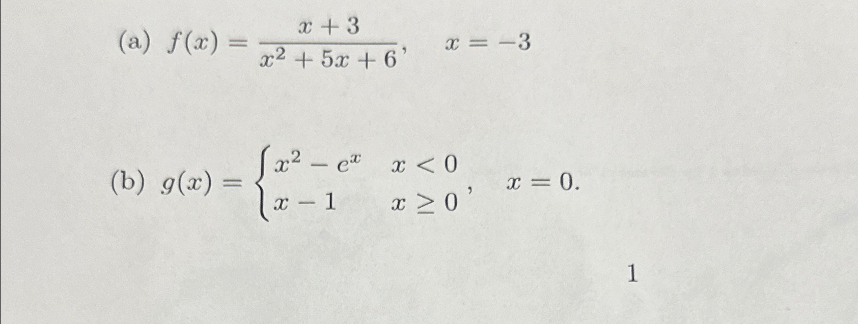 Solved (a) f(x)=x+3x2+5x+6,x=-3(b) g(x)={x2-ex,x
