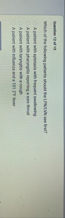 Solved Question 12 of 15Which of the following patients | Chegg.com Solved Question 12 of 15Which of the following patients | Chegg.com