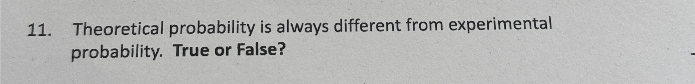 Solved Theoretical probability is always different from | Chegg.com