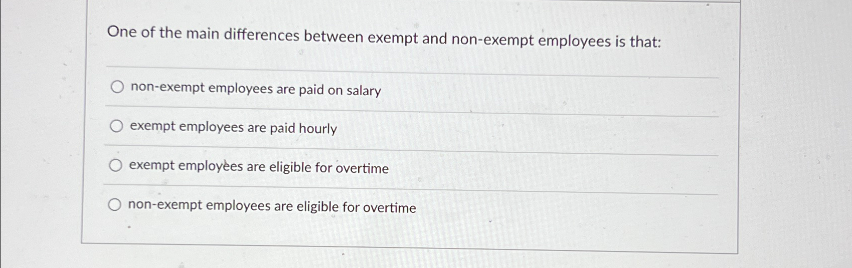 Solved One of the main differences between exempt and | Chegg.com