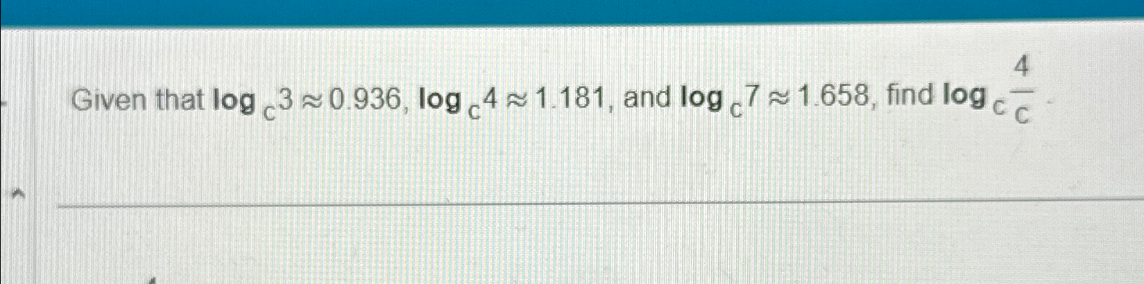 Solved Given that logc3~~0.936,logc4~~1.181, ﻿and | Chegg.com