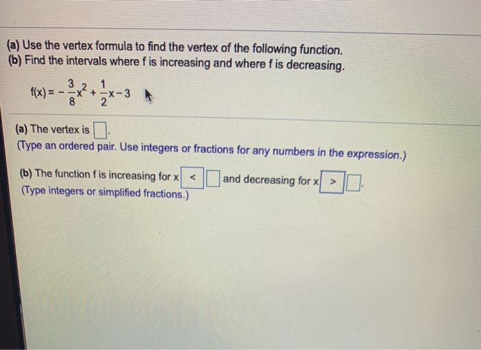 Solved (a) Use the vertex formula to find the vertex of the | Chegg.com