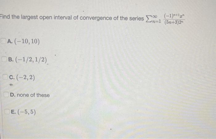 Solved Find the largest open interval of convergence of the | Chegg.com