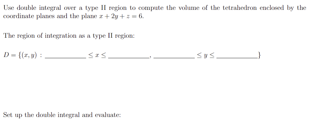 Solved Use double integral over a type II ﻿region to | Chegg.com