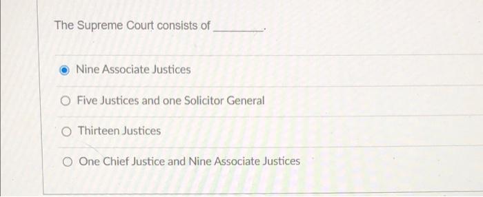 The Supreme Court consists of Nine Associate Justices | Chegg.com