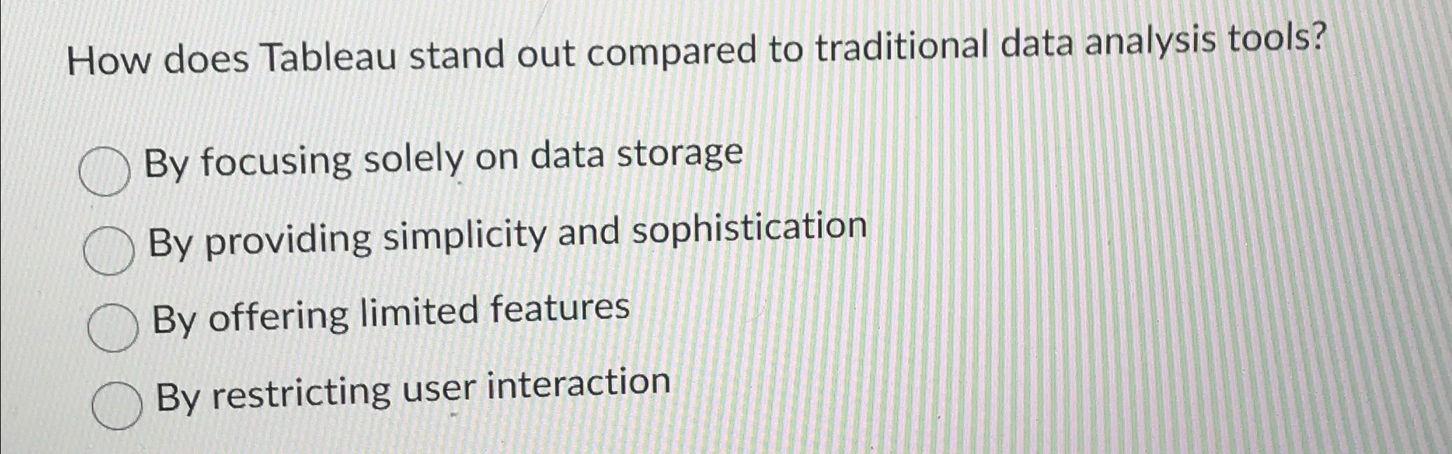 Solved How does Tableau stand out compared to traditional | Chegg.com