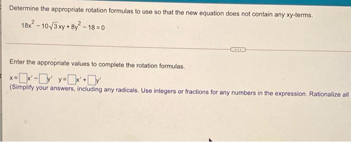 Solved Determine the appropriate rotation formulas to use so | Chegg.com
